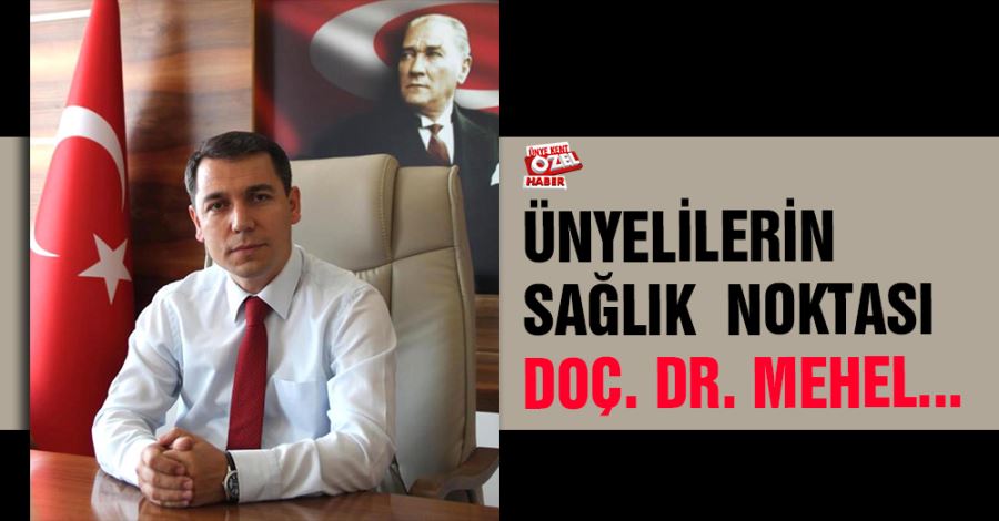 Ünyelilerin sağlık noktası Doç. Dr. Mehel...