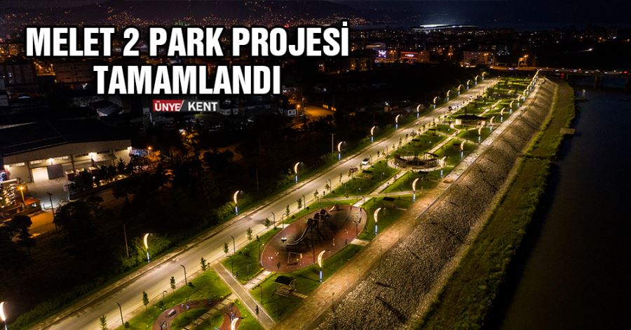 Melet 2 Park projesi tamamlandı